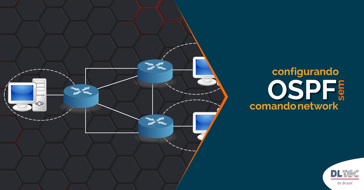 Como Configurar o OSPF sem o Comando Network | DlteC do Brasil