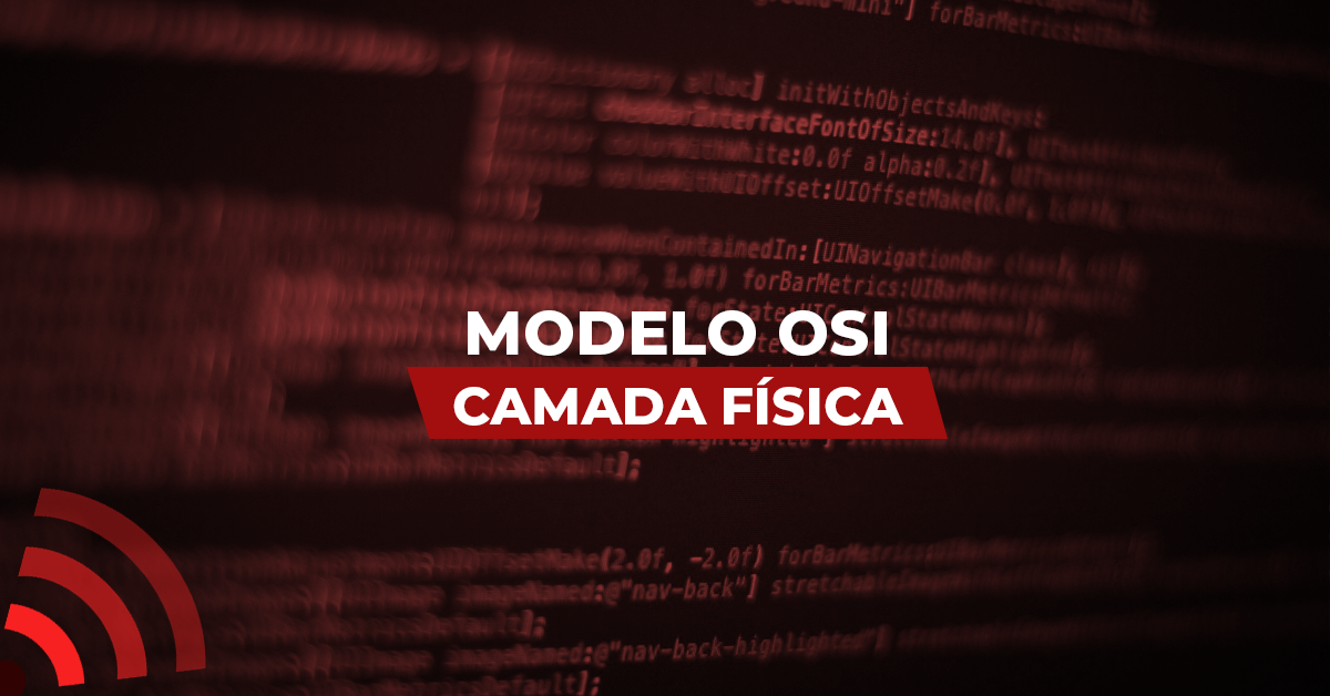 Camada Física do Modelo OSI | DlteC do Brasil