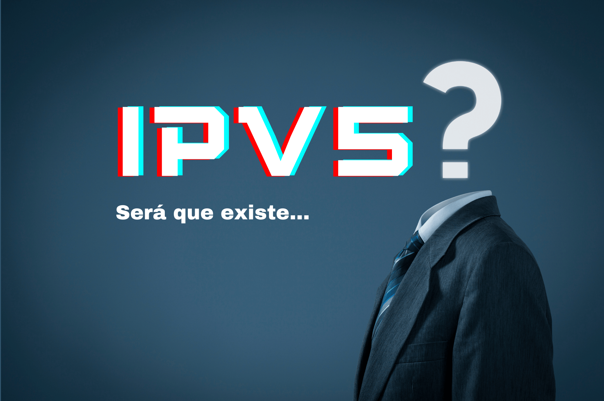 Porque Não Existe o Protocolo IPv5? | DlteC do Brasil